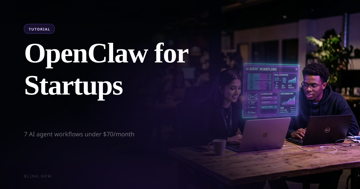 OpenClaw for Startups: 7 AI Agent Workflows Under $70/Month (2026 ...