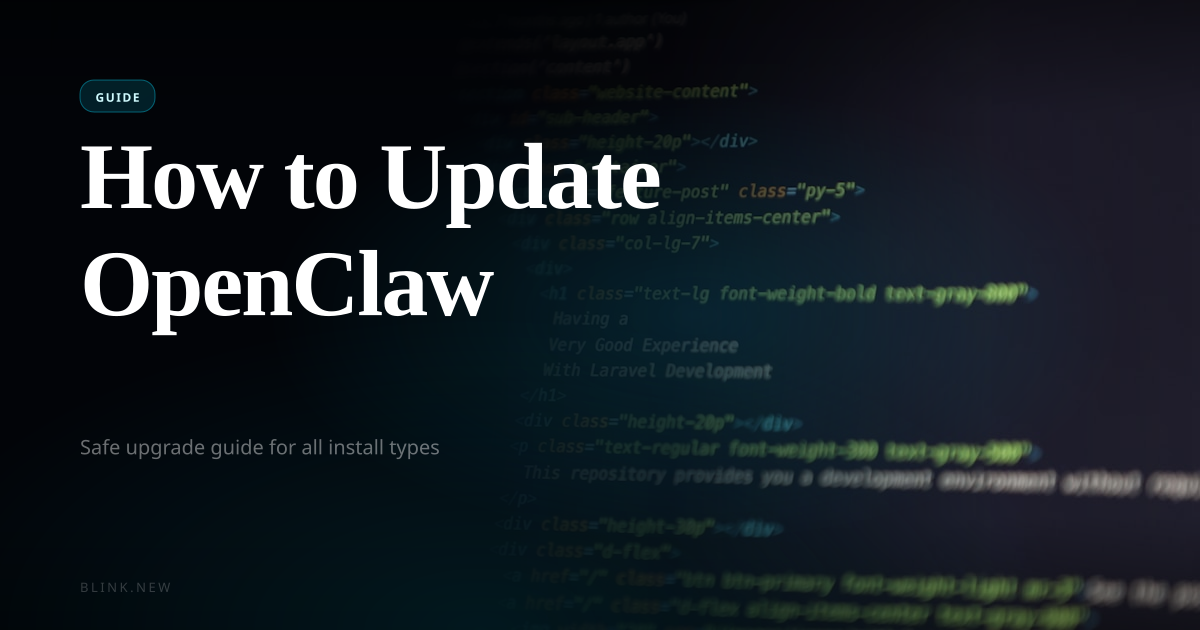 How to Update OpenClaw: Complete Upgrade Guide (2026) | Blink Blog