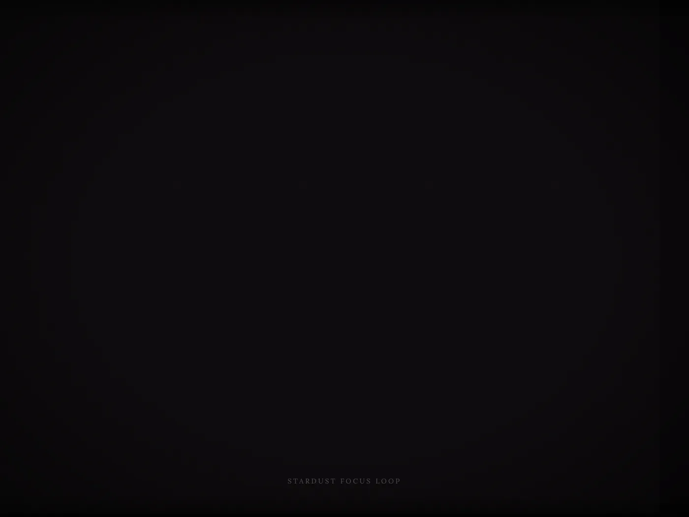 Stardust Focus Loop