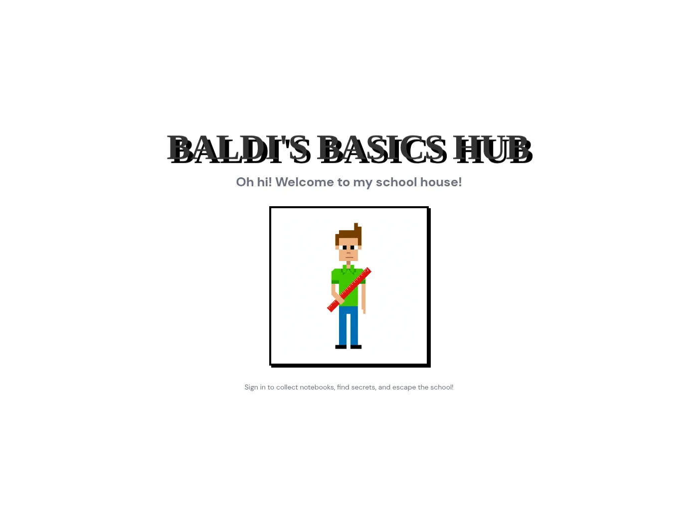 Baldi's Basics Hub