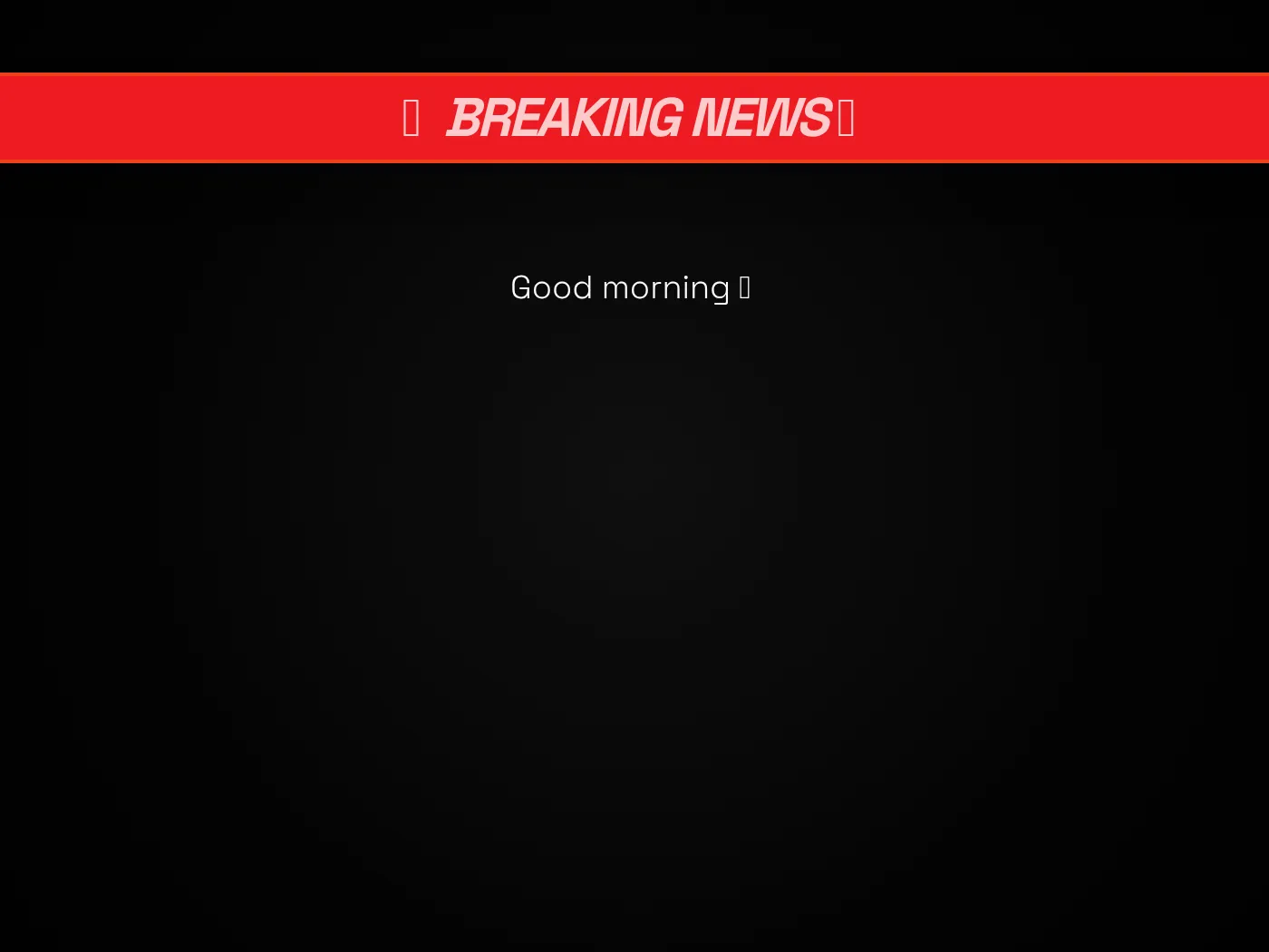Breaking News Morning