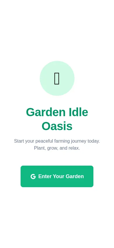 Garden Idle Oasis