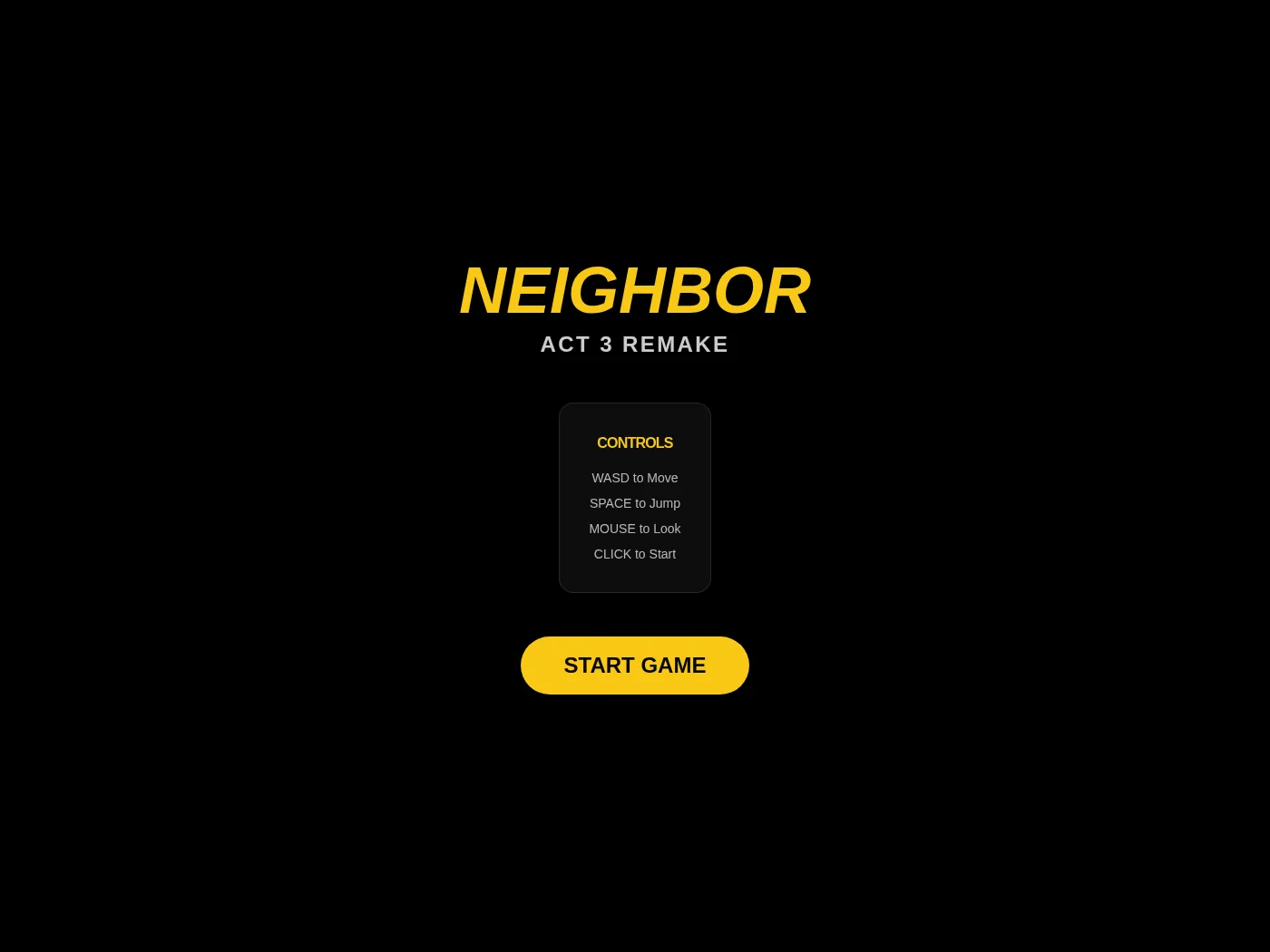 Neighbor Act 3 Remake