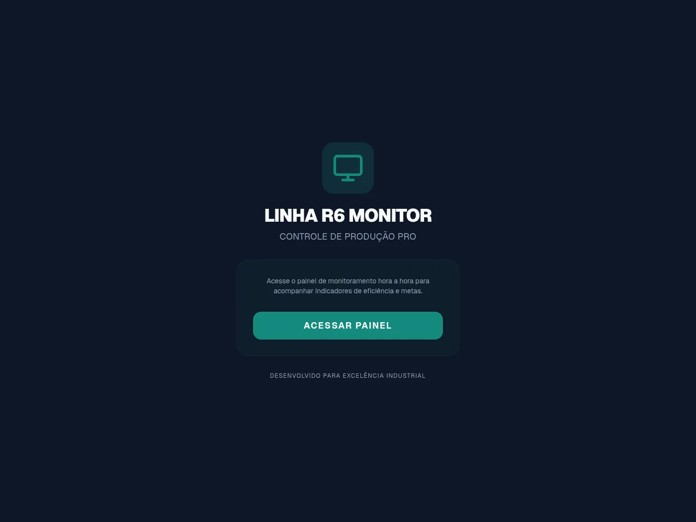 Linha R6 Monitor Pro