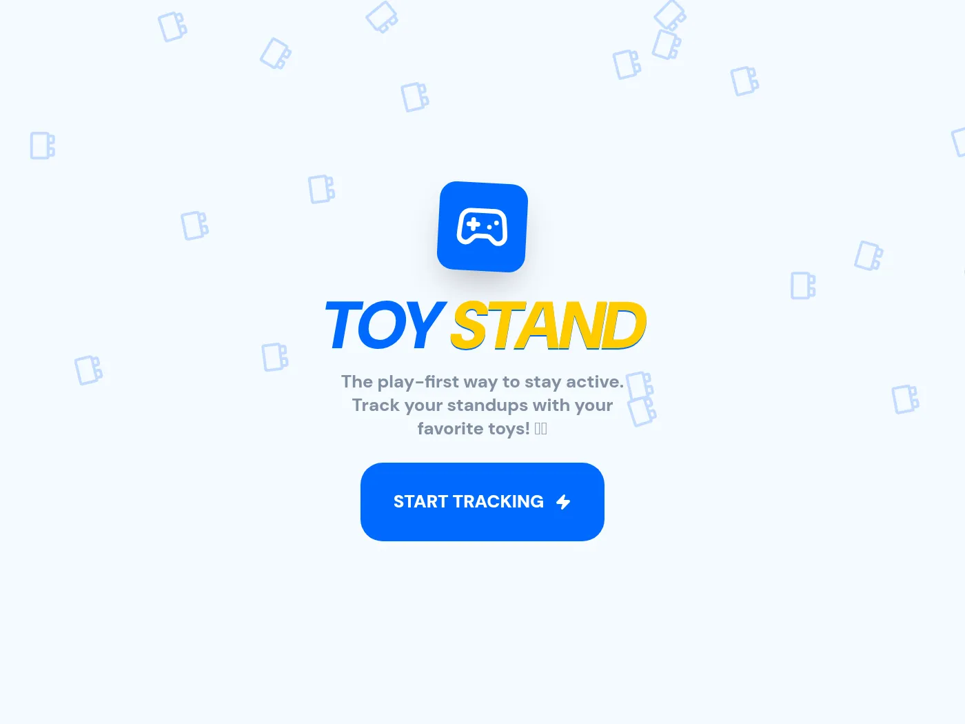 Toy Stand Up Reminder
