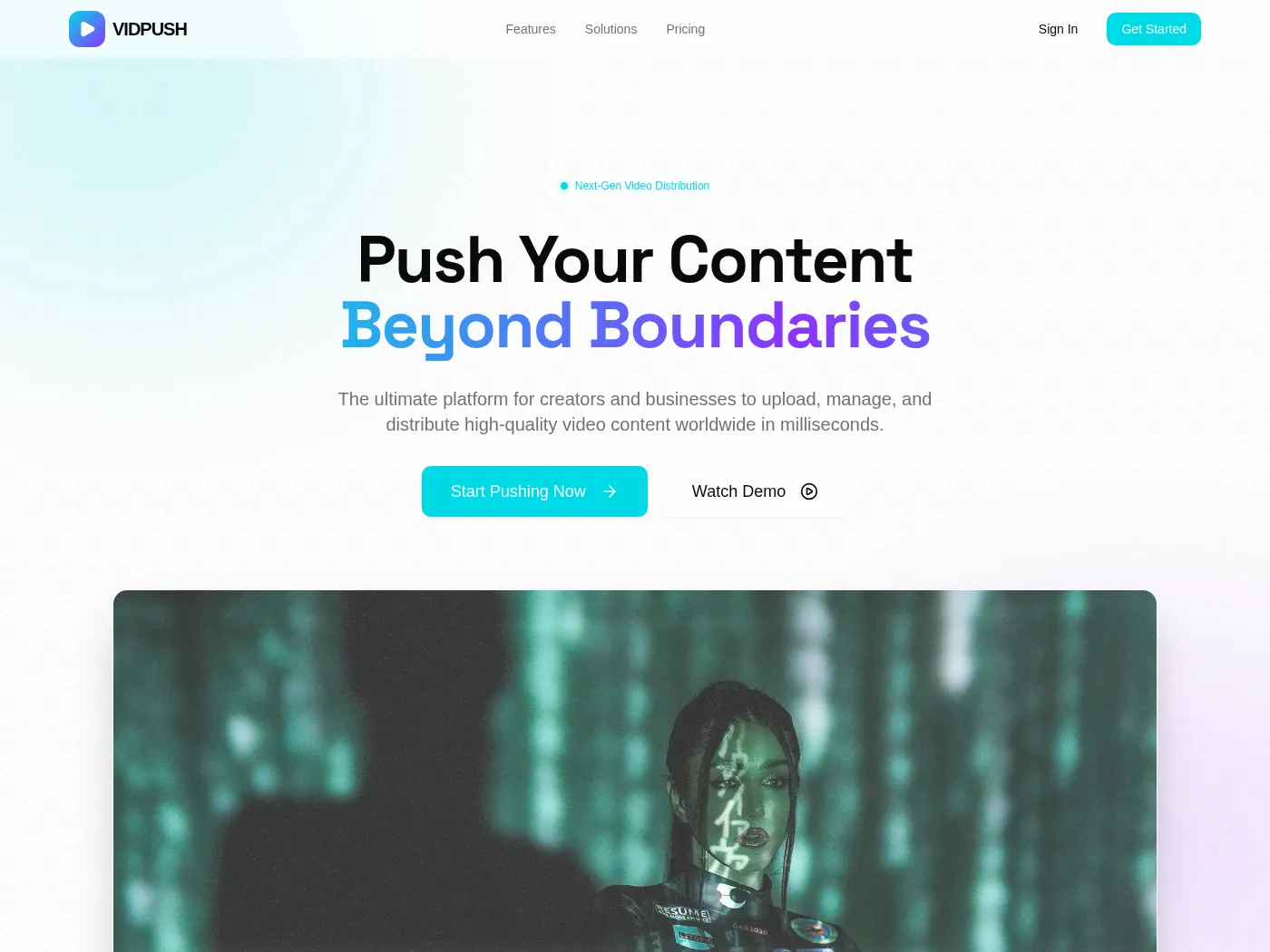 Video Push Platform