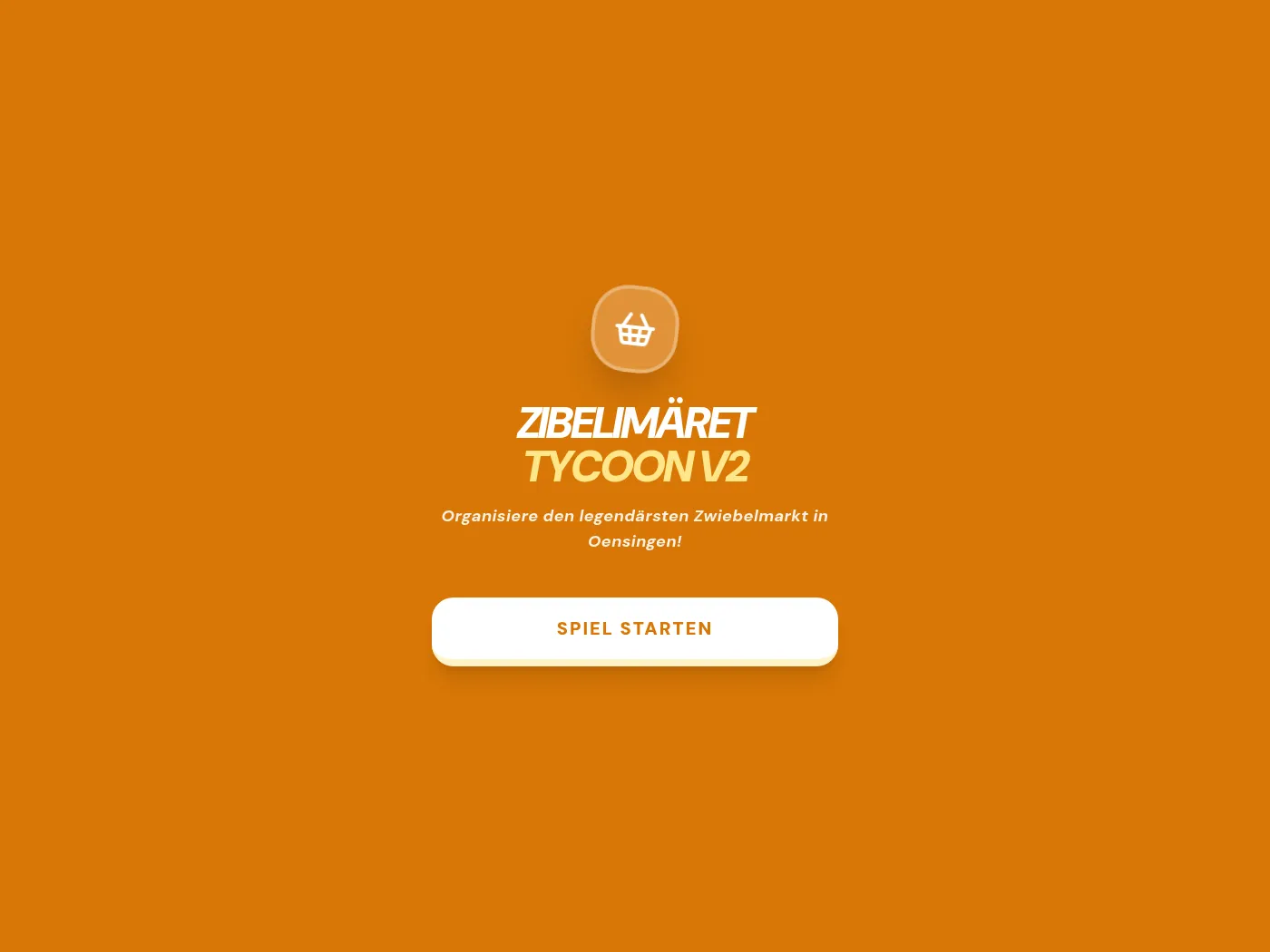 Zibelimäret Oensingen Tycoon Game